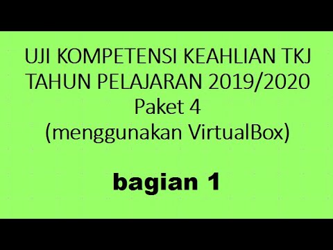 Pembahasan Soal UKK TKJ 2019-2020 TKJ (K13) Paket 4 menggunakan VirtualBox bagian 1 - YouTube