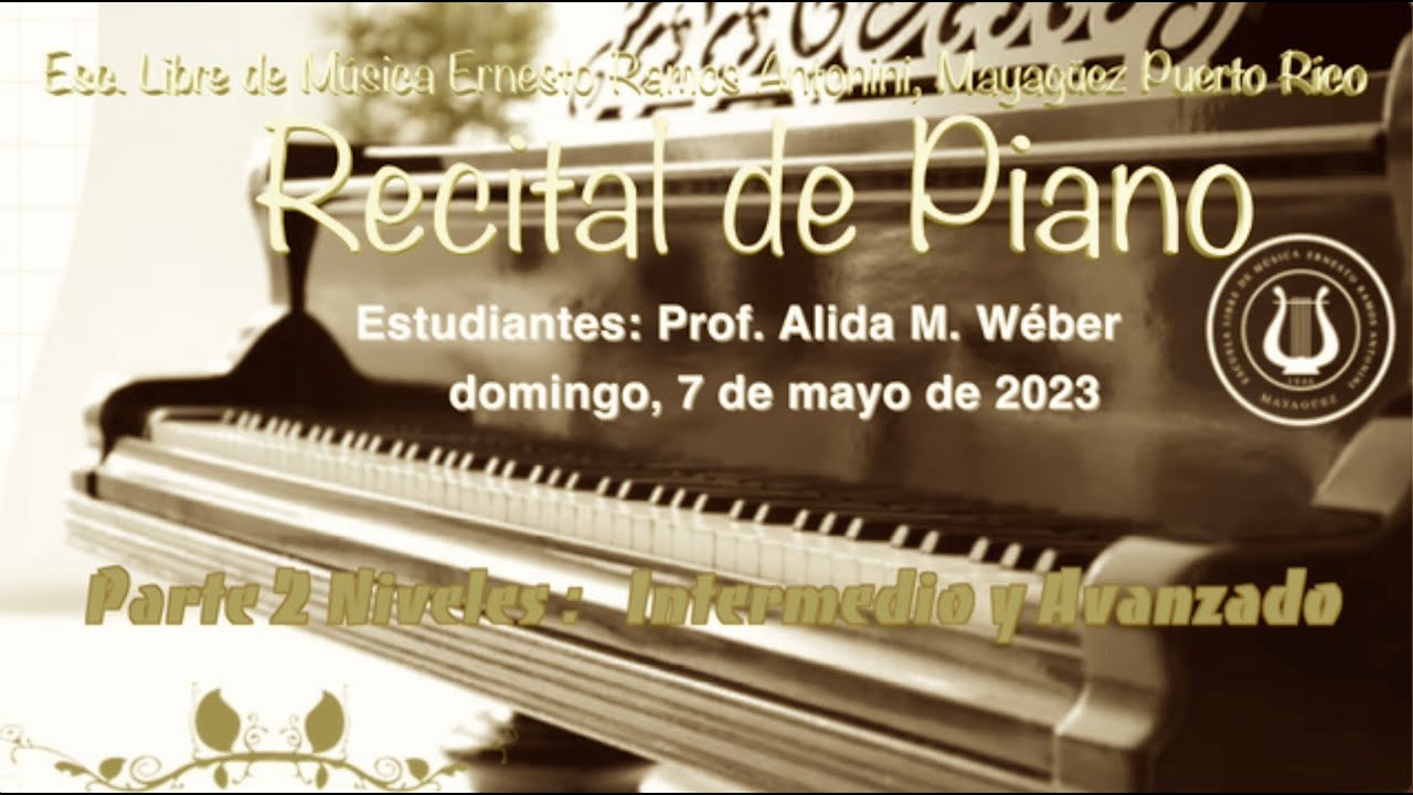 Recital Estudiantes de Piano (Niveles Intermedio - Avanzado) Profa ...