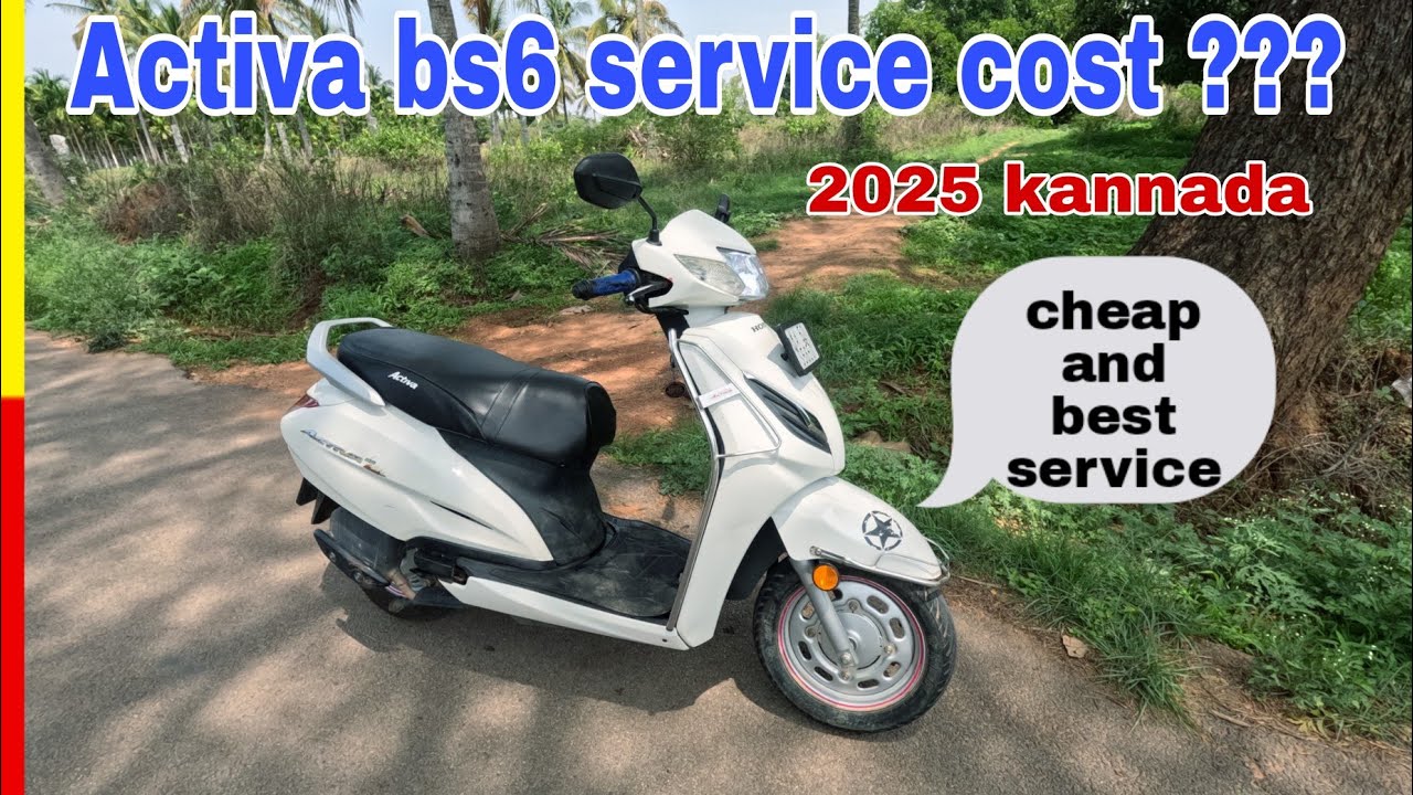 | 🤑Activa bs6 service cost full detail Kannada2025 | cheap and best ...