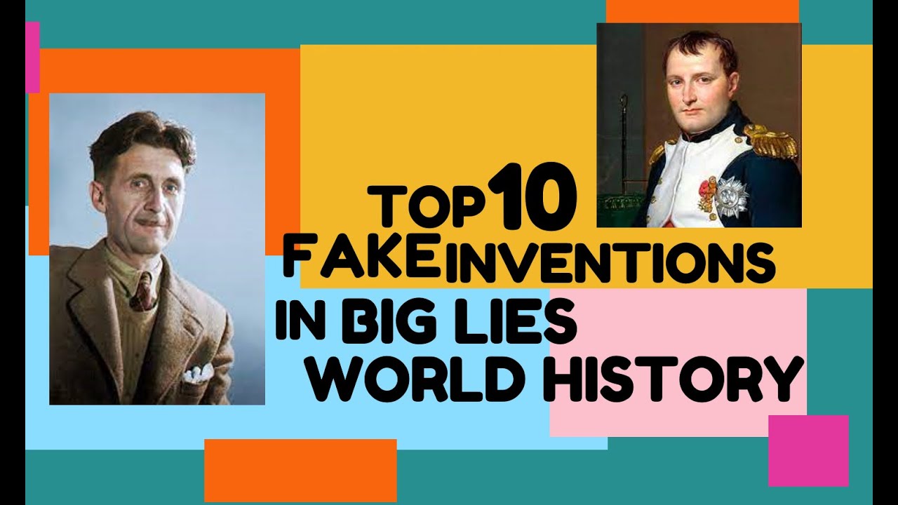 Top 10 FAKE INVENTIONS and BIG LIES in World History - YouTube