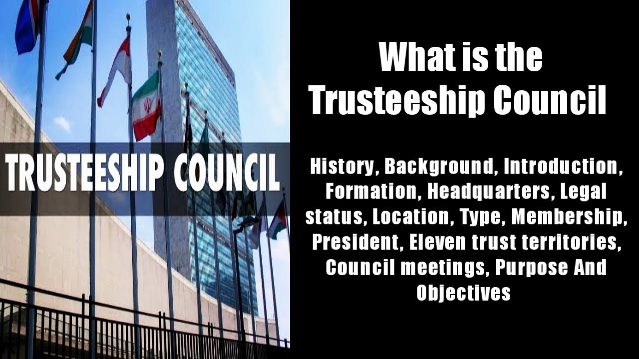 Trusteeship Council of United Nations | Trusteeship Council of UN ...