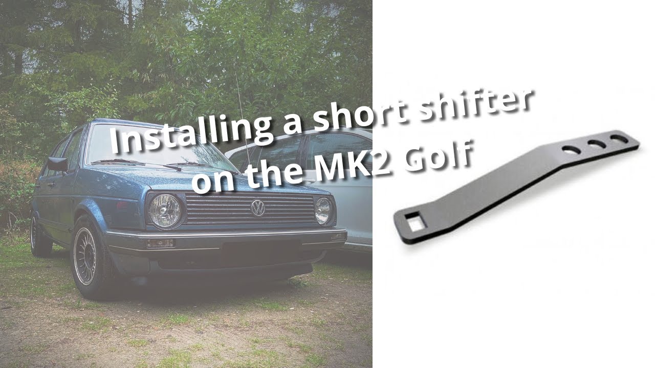 Installing a short shifter on the MK2 - MK2 Golf, Jetta, Corrado, MK1 ...