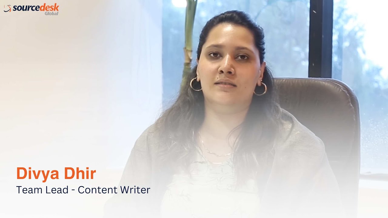 Meet Divya Dhir, Team Lead in the Content Department at Sourcedesk Global Pvt. Ltd. - YouTube