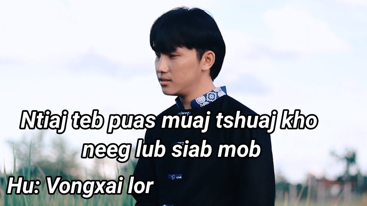 Ntiaj teb puas muaj tshuaj kho neeg lub siab mob - Vongxai lor Nkauj tawm tshiab [Official MV ...