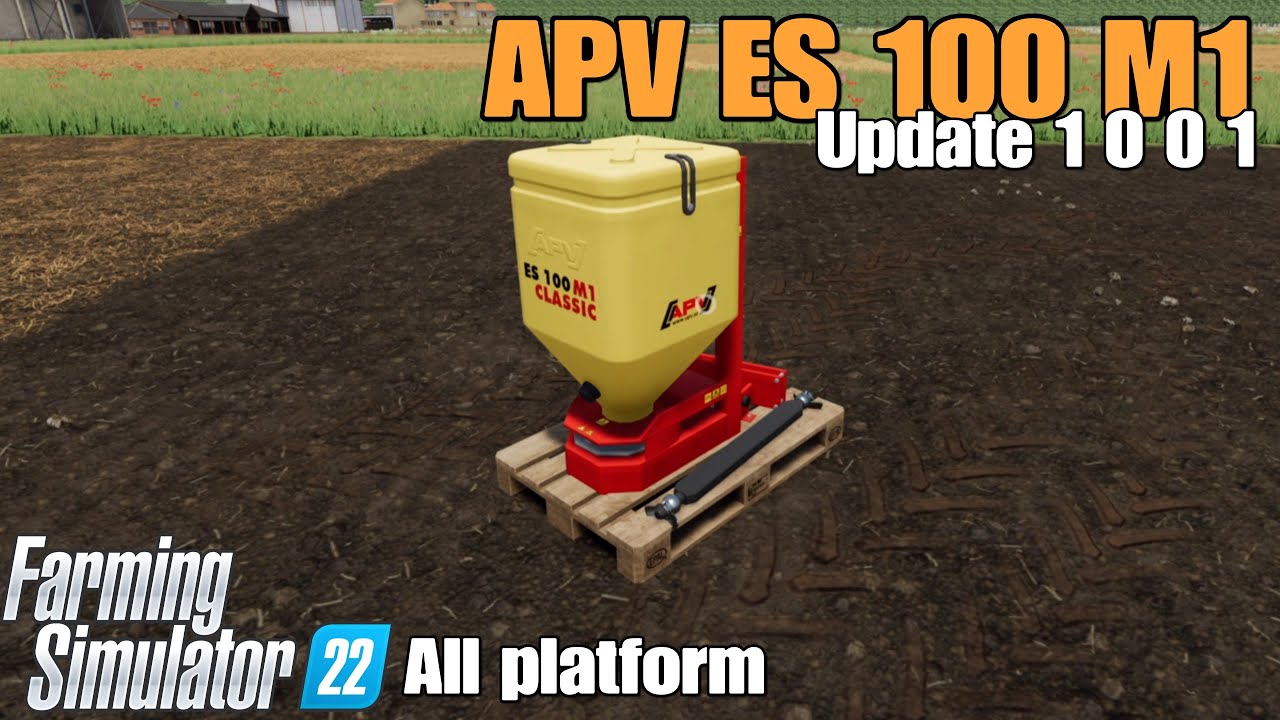 APV ES 100 M1 / FS22 UPDATE July 30/24 - YouTube