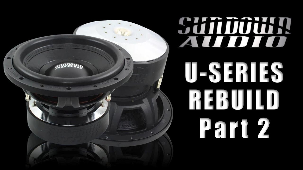 Sundown Audio U Series 12 Rebuild - Part 2 - YouTube
