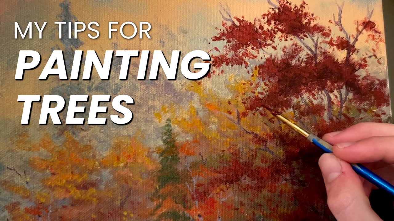 Tips for Painting Trees - YouTube