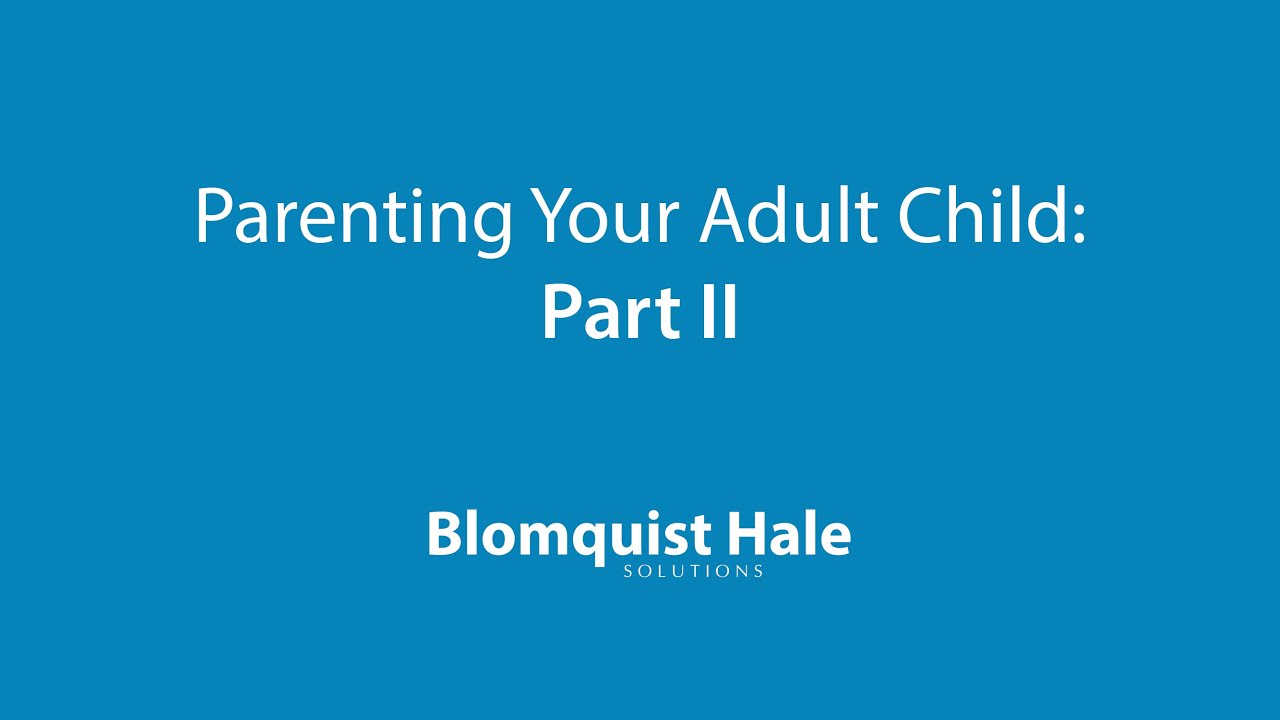 Parenting Your Adult Child - Part II - YouTube