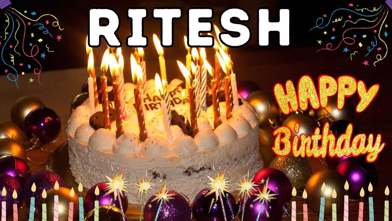 Happy Birthday Ritesh, Birthday of Ritesh, Best Birthday Wishes - YouTube