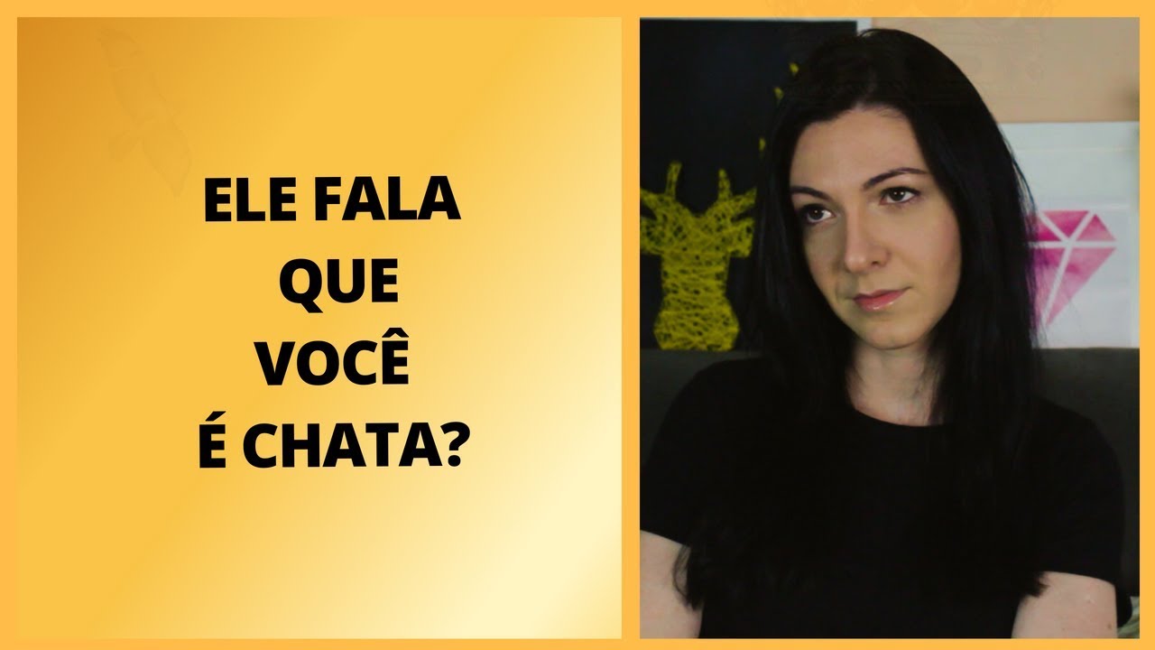 🔴 ️ 3 Passos pra deixar de ser chata - YouTube