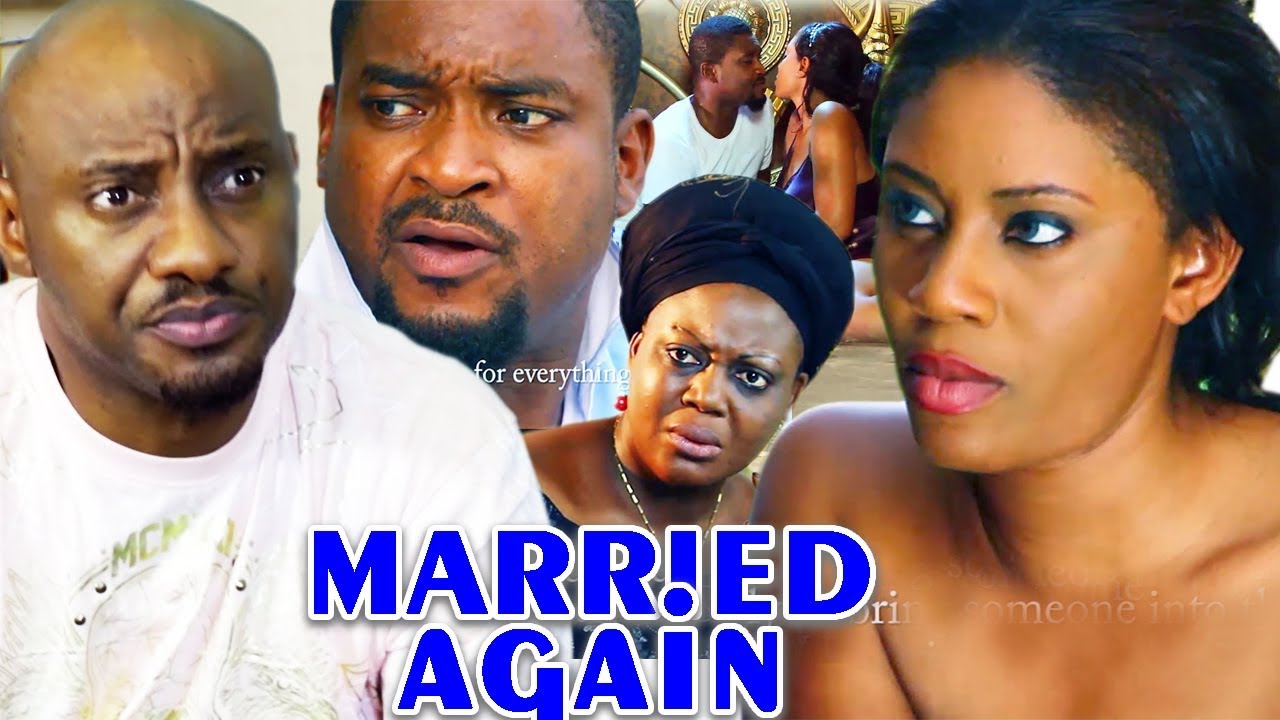 Married Again Season 1and2 Yul Edochie 2019 Latest Nigerian Nollywood Movie Youtube