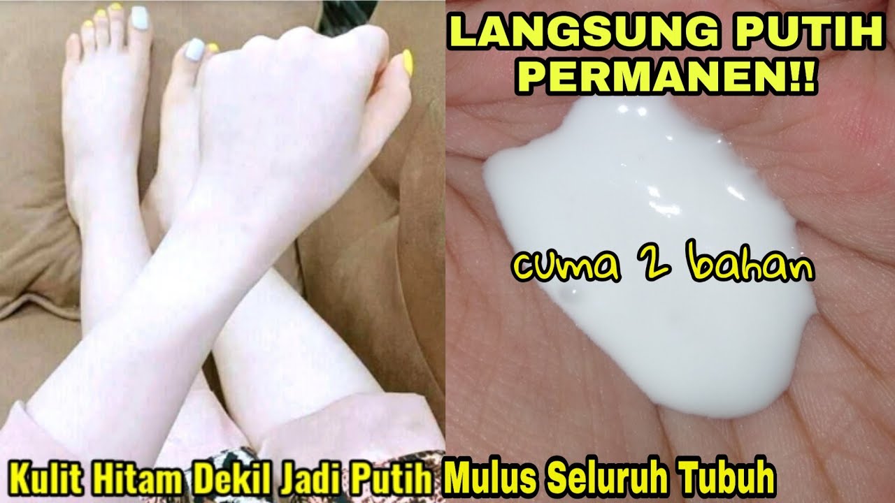 TAK PERLU SUNTIK PUTIH! KULIT LANGSUNG PUTIH SLRUH TUBUH CUMA 1 X ...