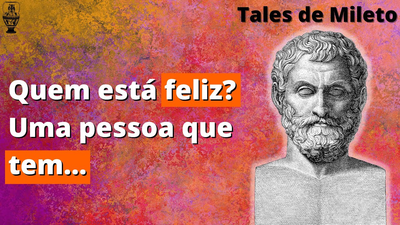 Tales de Mileto é um filosofo que sabe o que diz. - YouTube