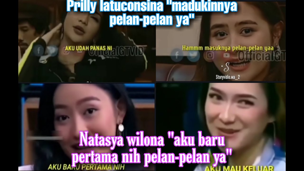 Natasya wilona "baru pertama nih pelan-pelan ya" | Prilly latuconsina "masukinnya pelan-pelan ya ...