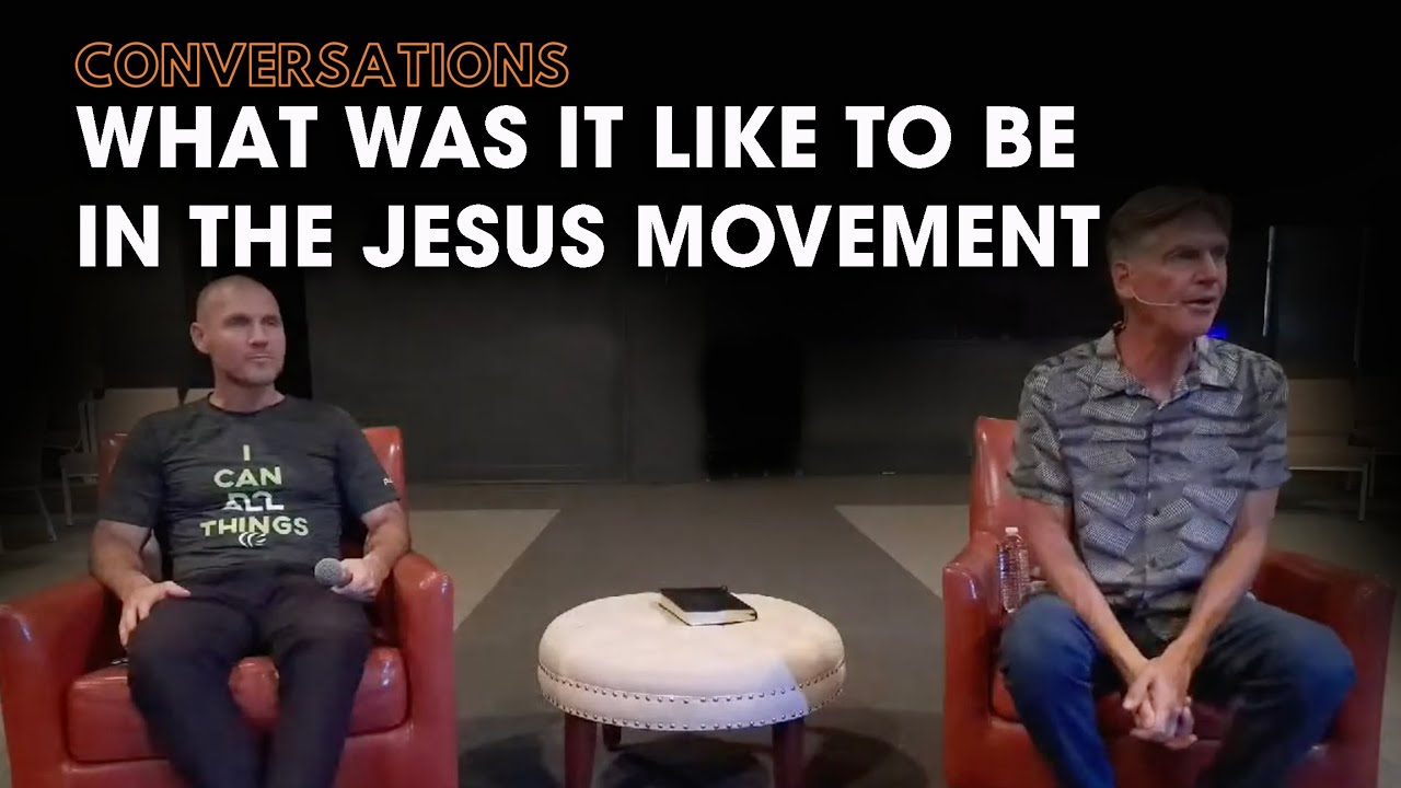 What Was It Like To Be In The Jesus Movement - Steve Dittmar & Wes ...