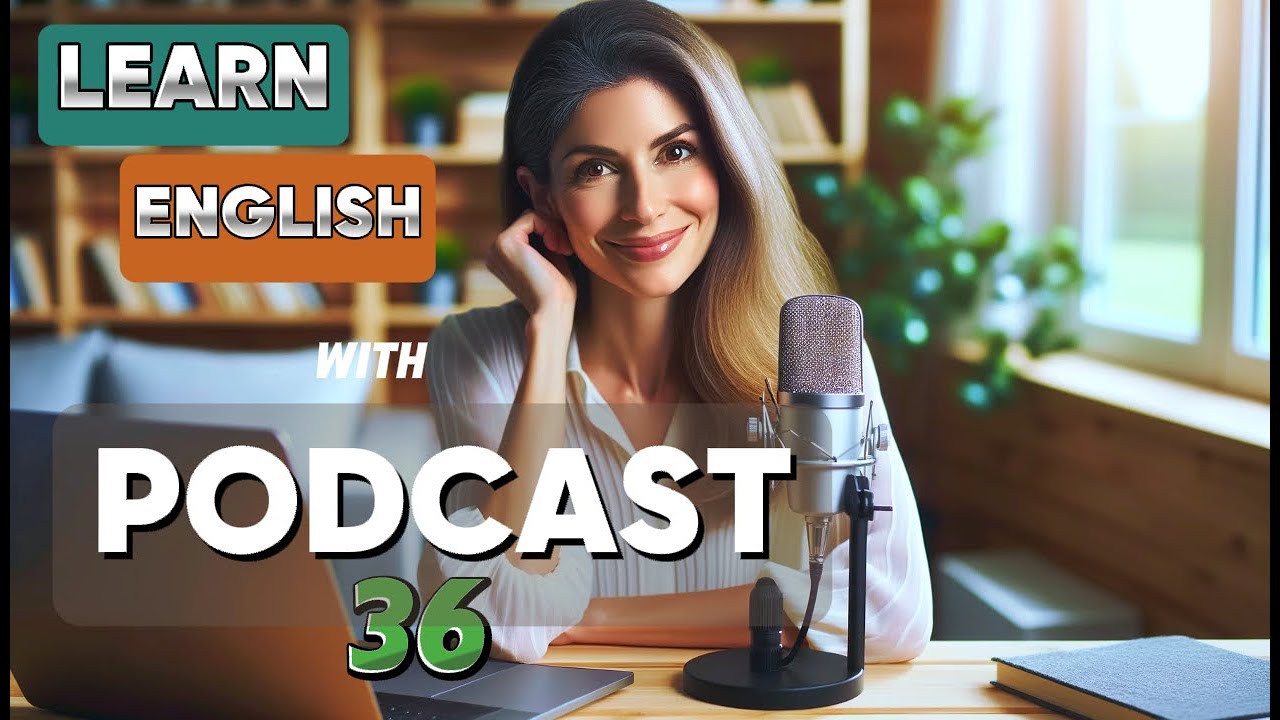 Learn English with podcast 36 for beginners to intermediates |THE ...