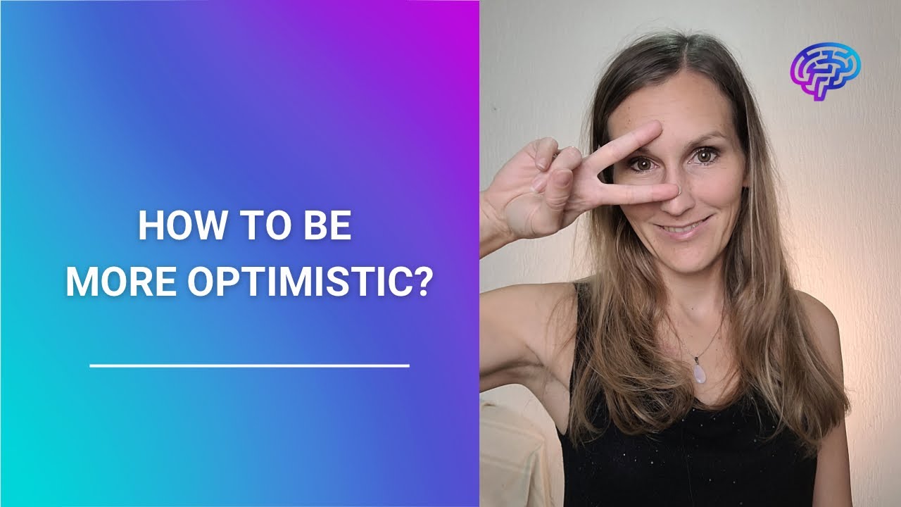 How to be more optimistic? - YouTube