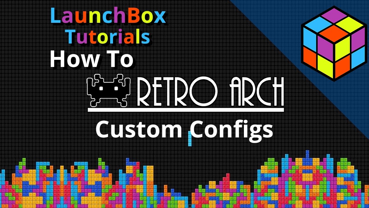 RetroArch Custom Configs - LaunchBox Feature Specific Tutorial - YouTube
