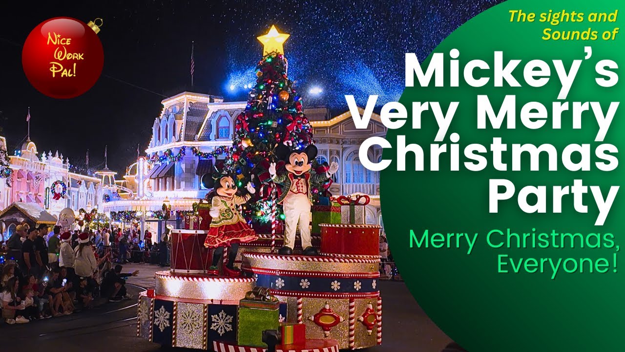 Merry Christmas from Nice Work Pal - the sights and sounds of Mickey’s ...