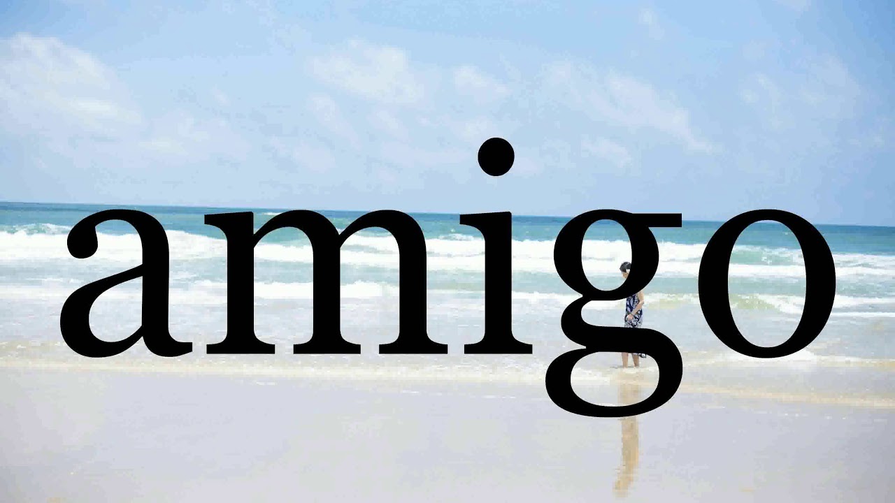 How To Pronounce amigo🌈🌈🌈🌈🌈🌈Pronunciation Of amigo - YouTube