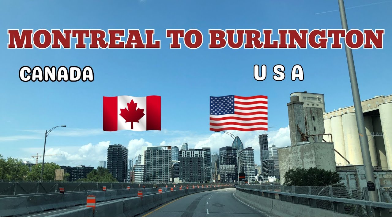 Montreal Quebec Canada to Burlington Vermont USA 4K Dash Cam Ride ...