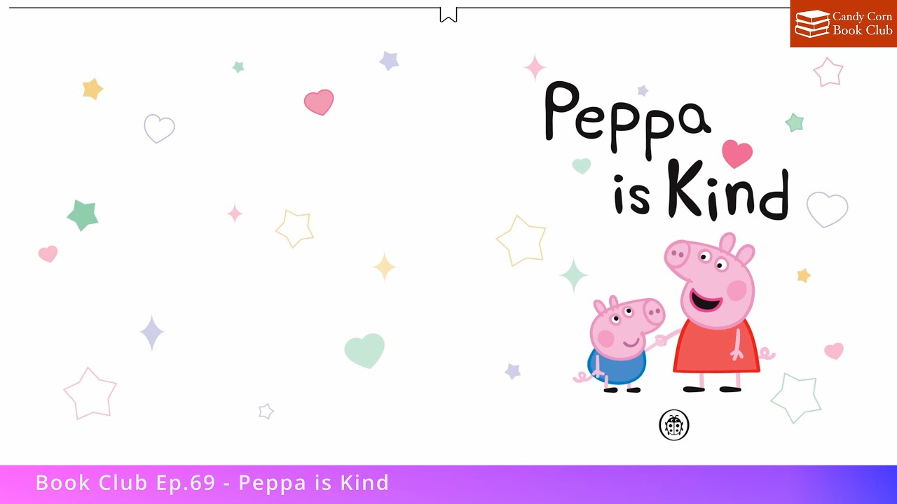 Book Club Ep. 69 - Peppa is Kind - YouTube