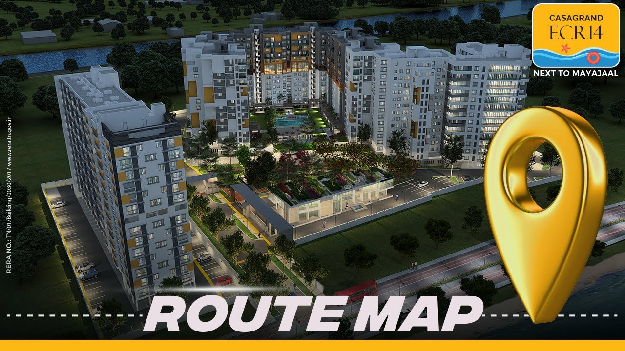 Casagrand ECR 14 | Route map video | Close to OMR & ECR - YouTube
