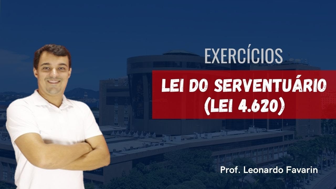 LEI DOS SERVENTUÁRIOS (LEI 4.620/2005) EXERCÍCIOS ATUALIZADOS - PROF ...