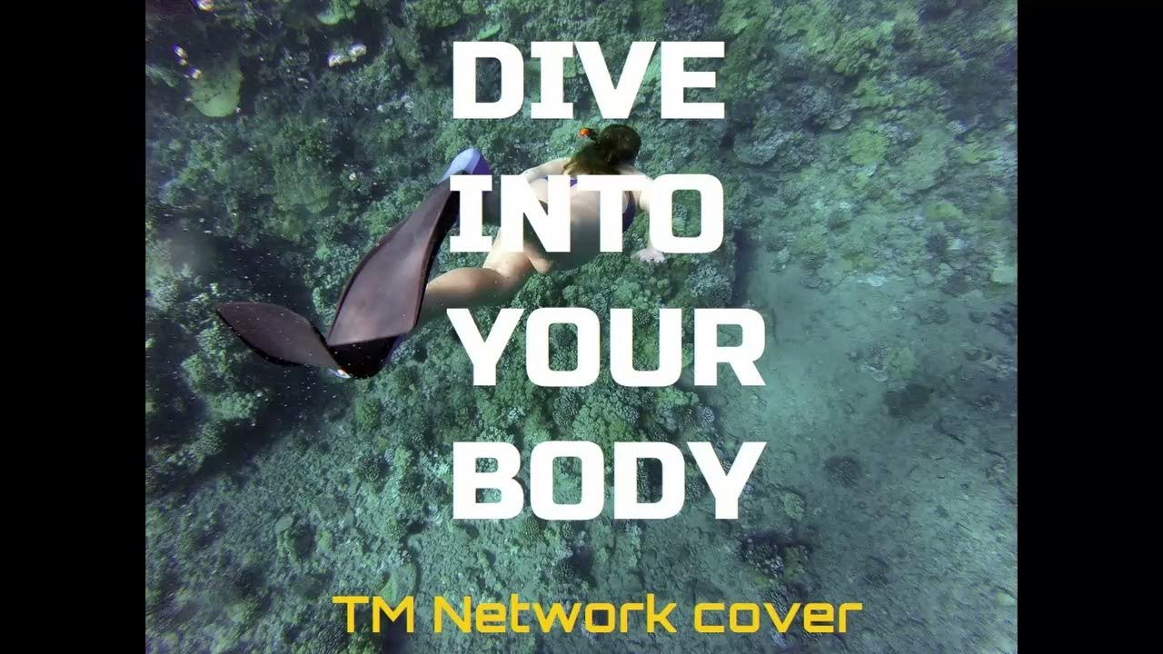【Remix】 DIVE INTO YOUR BODY / TM Network cover - one night dive MIX - YouTube