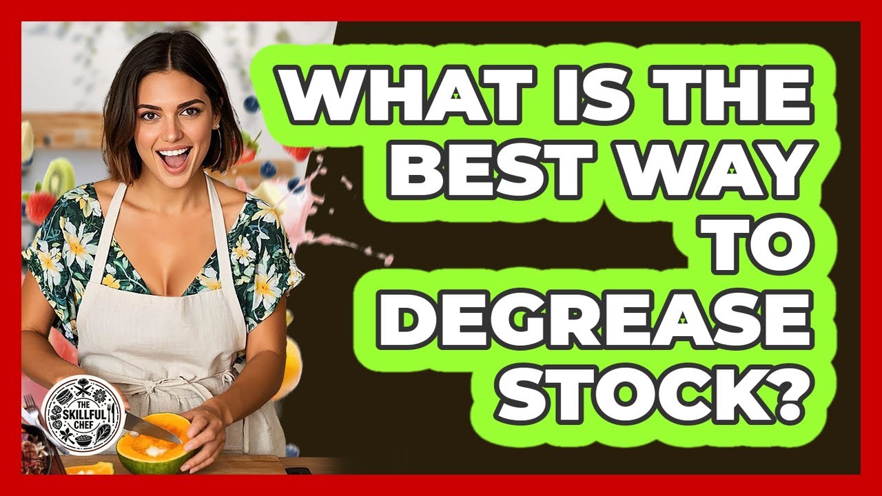 What Is The Best Way To Degrease Stock? - The Skillful Chef - YouTube