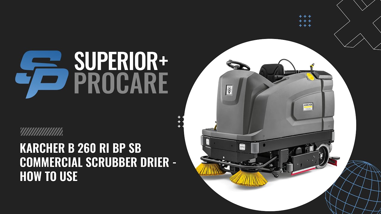 KARCHER B 260 RI BP SB COMMERCIAL SCRUBBER DRIER - HOW TO USE - YouTube