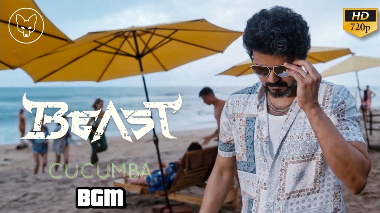 Beast | Cucumba BGM | Vijay | Pooja Hegde | Selvaraghavan | Ankur ...