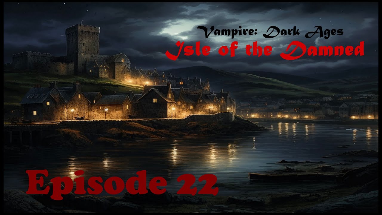 Vampire Dark Ages: Isle of the Damned - Episode 22 - Assamite's Creed ...