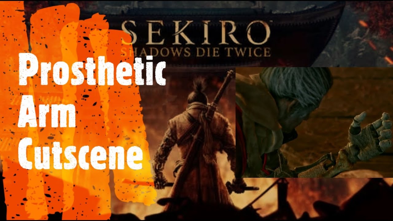 Sekiro [Prosthetic Arm Cutscene] - YouTube