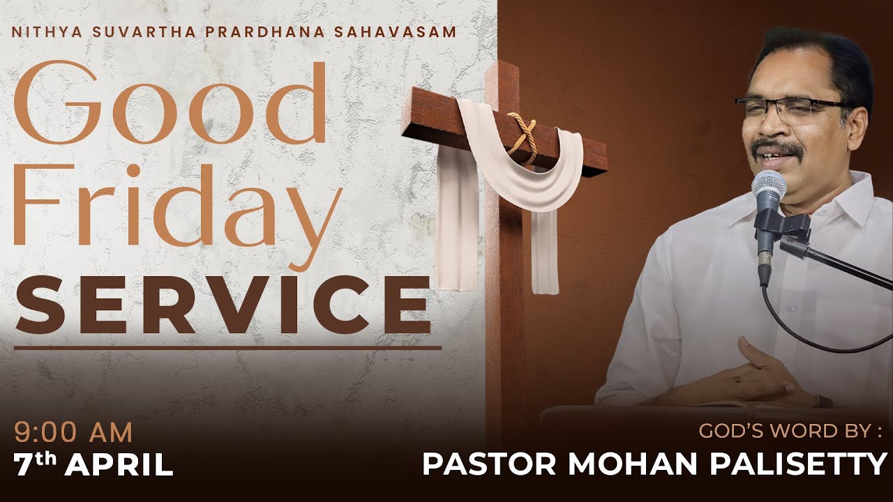 GOOD FRIDAY SERVICE || 07-04-2023 || NITHYA SUVARTHA OFFICIAL || PASTOR ...
