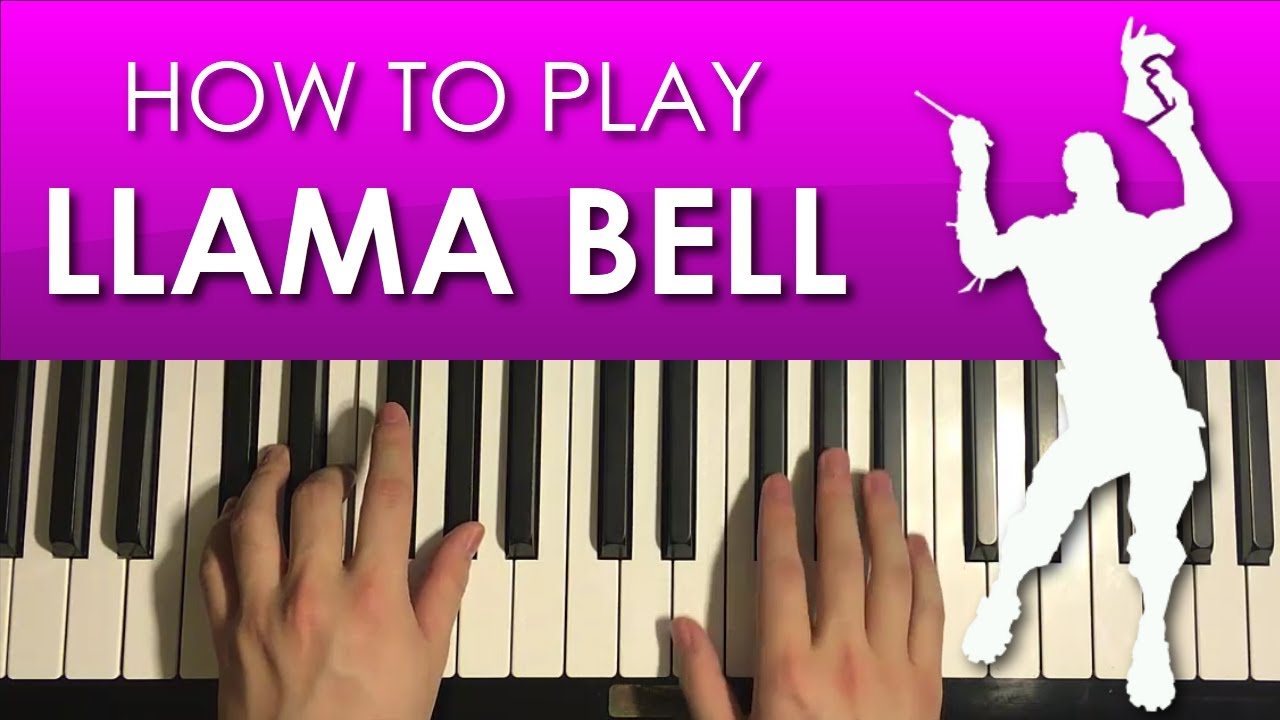 How To Play - FORTNITE DANCE - Llama Bell (PIANO TUTORIAL LESSON) - YouTube