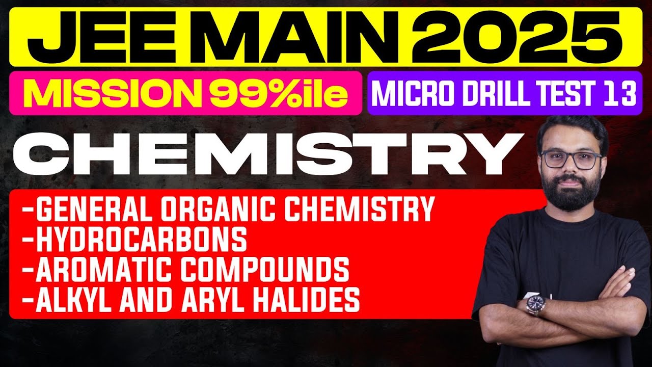 "JEE (MAIN) 2025 | Mission 99 Percentile | Micro Drill Test 13General ...
