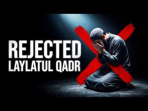 2 SINS CAUSE ALLAH TO REJECT LAYLATUL QADR