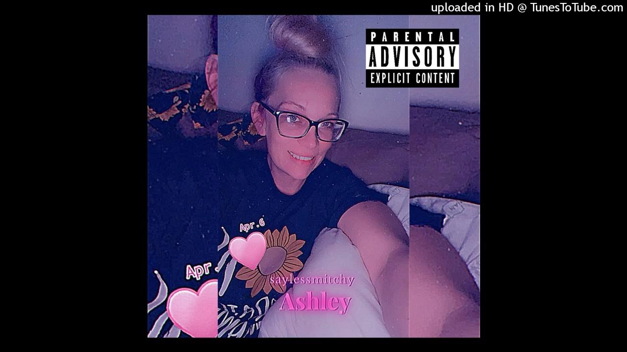 SayLess Mitchy - Ashley (Prodby. AWSM) - YouTube