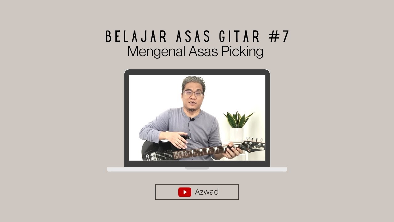 Belajar Asas Gitar #7: Mengenal Asas Picking - YouTube