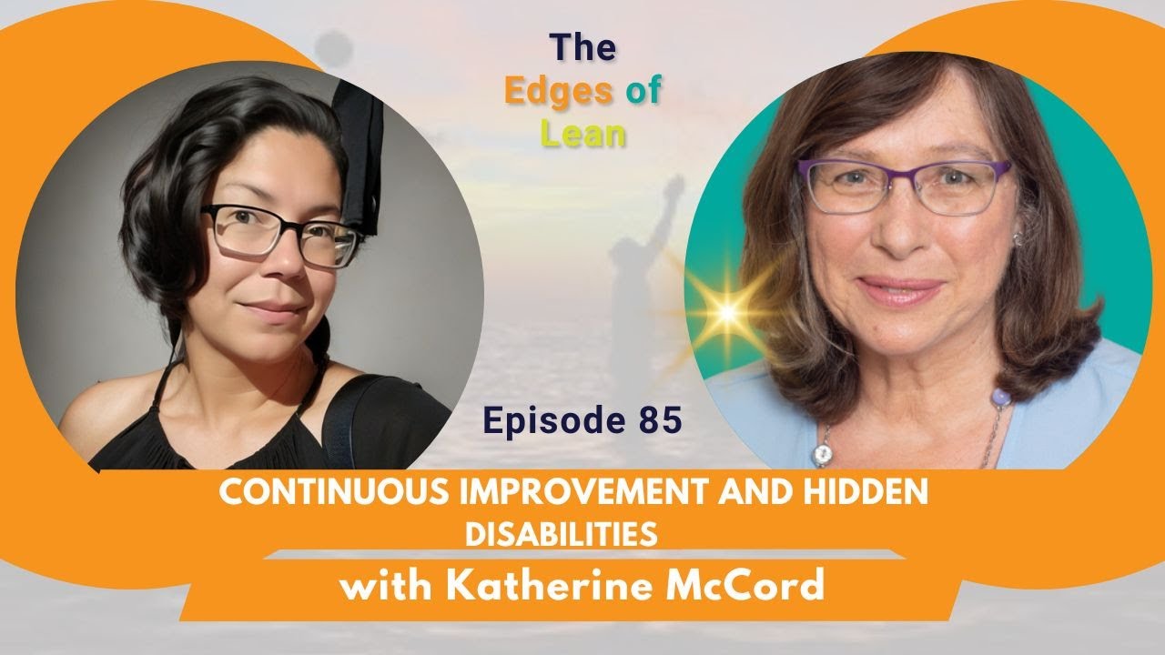 Episode 101 Continuous Improvement and Hidden Disabilities with ...