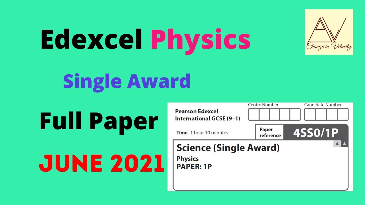 Year 10 - 2021 June Single Award Physics - Pearson Edexcel IGCSE 4SS0 ...