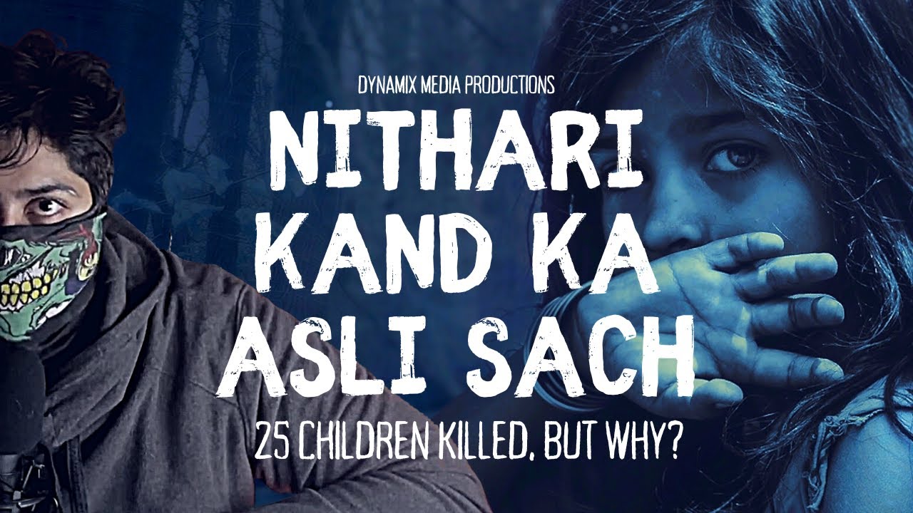 The Real Story of 2006 Nithari Mass Murders | True Crime - YouTube