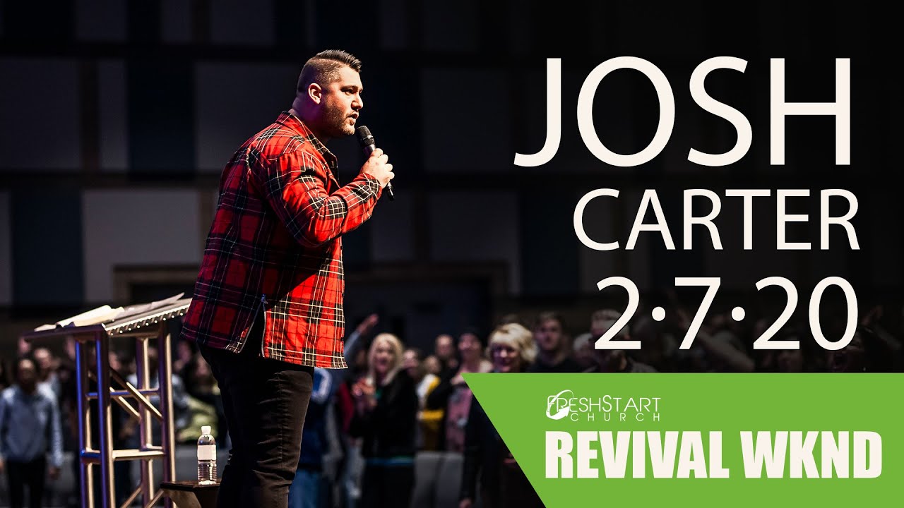 Revival Weekend: Friday PM | Josh Carter | February 7, 2020 - YouTube