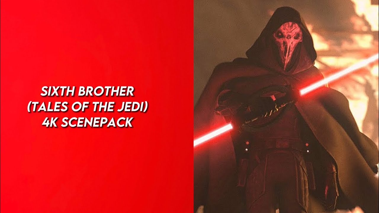Sixth Brother (Tales of the Jedi) 4k Scenepack - YouTube