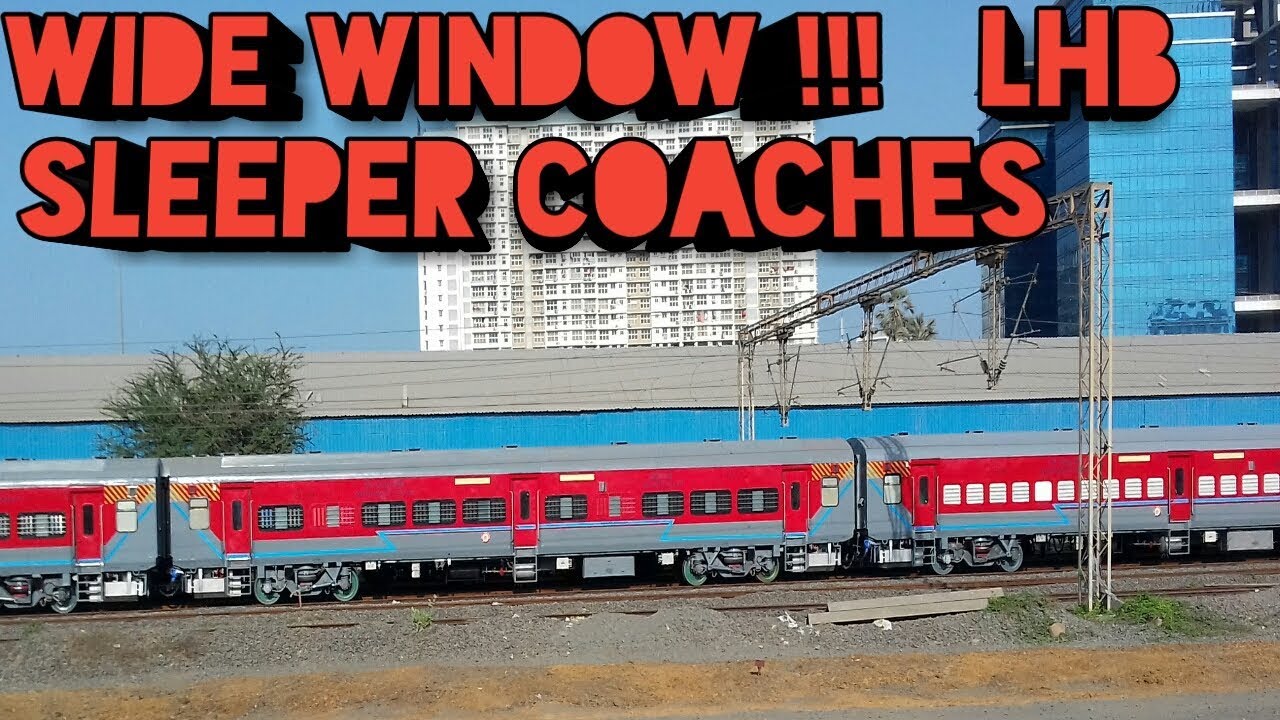 New Wide Window LHB Deen Dayalu Sleeper Coaches in Mumbai !!!!!! - YouTube