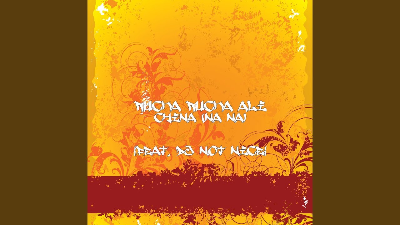 China (Na Na) (feat. DJ Not Nice) - YouTube Music