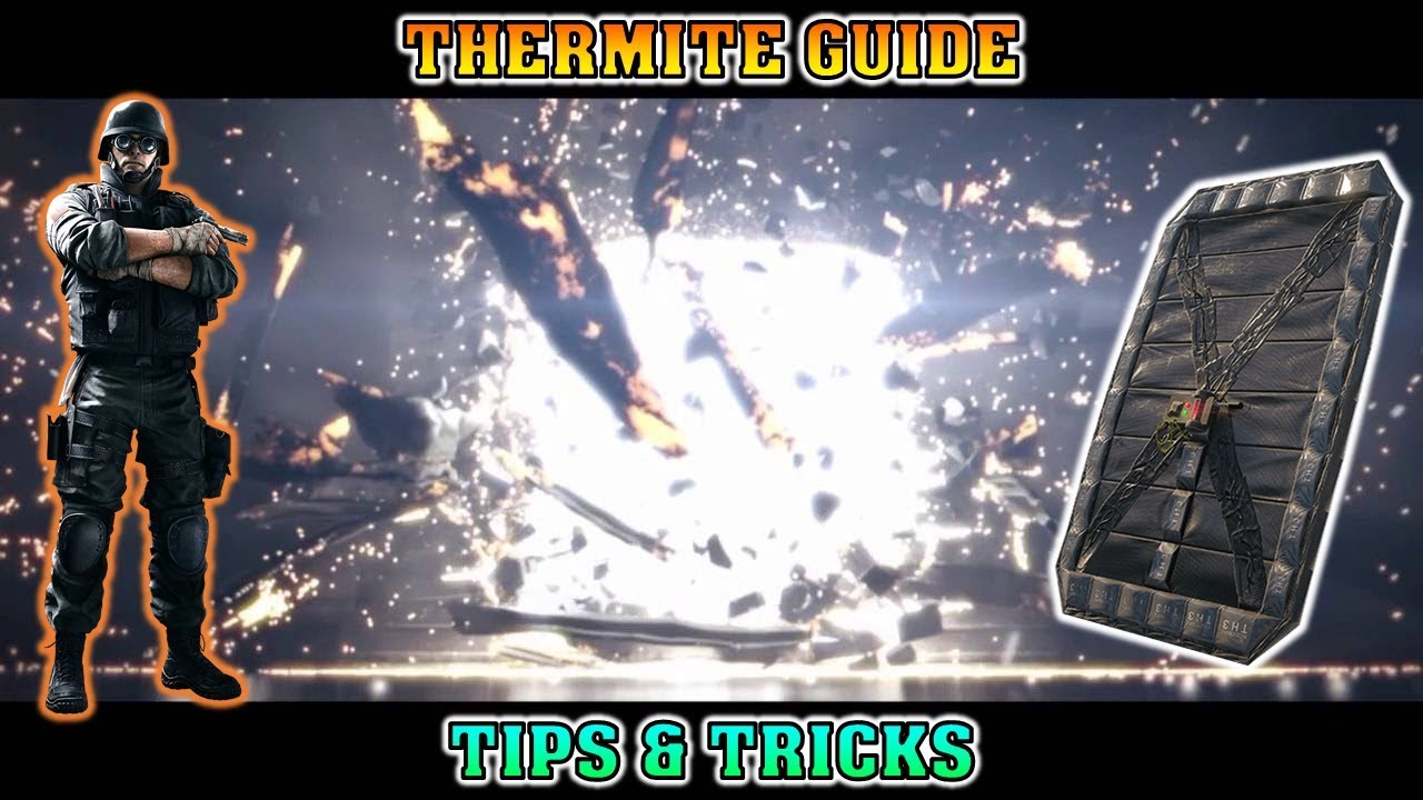 Operator Guide: THERMITE Tips & Tricks | Rainbow Six Siege - YouTube