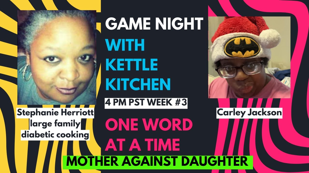 Game Night with Kettle Kitchen ~ One Word At A Time Week 4 - YouTube