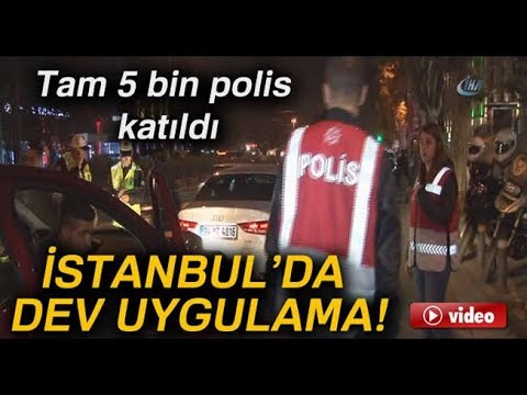 İstanbul’da 5 bin polisin katılımıyla 40. asayiş uygulaması yapıldı
